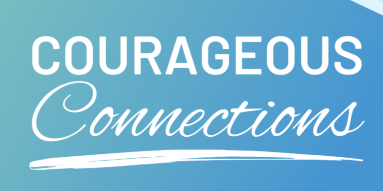 Courageous Connections